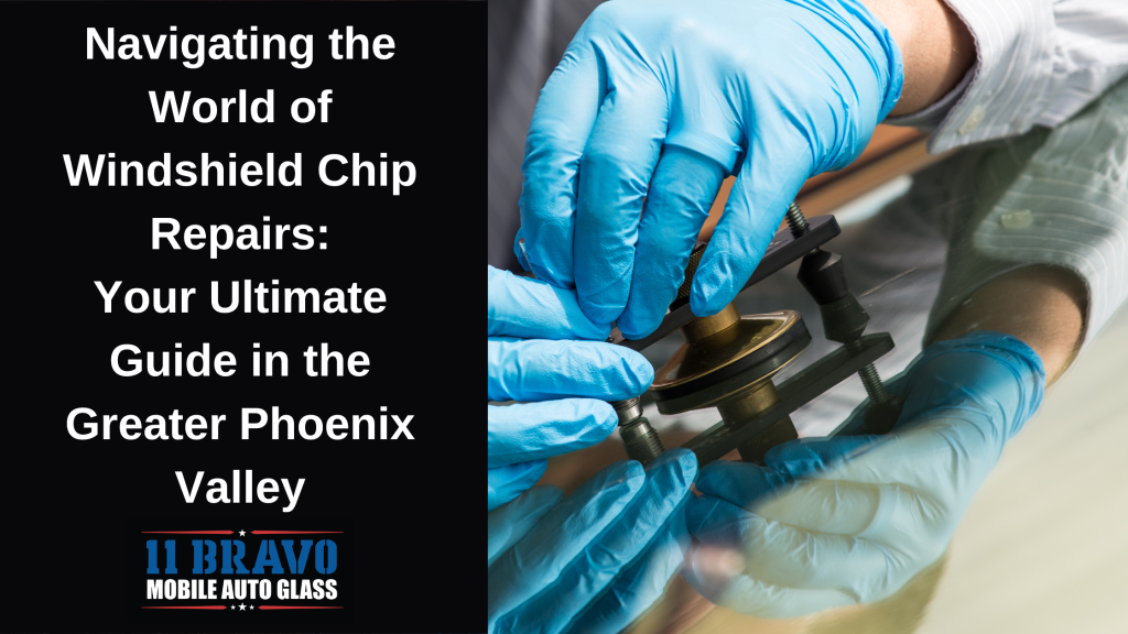 Navigating the World of Windshield Chip Repairs: Your Ultimate Guide in the Greater Phoenix ...